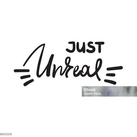 그냥 언리얼정서적 필기 멋진 견적 미국의 속어 도시 사전 포스터 티셔츠 가방 로고 엽서 전단 스티커 셔츠 컵 배지 대 한 인쇄 재미 있는 원래 간단한 벡터 T 셔츠에 대한