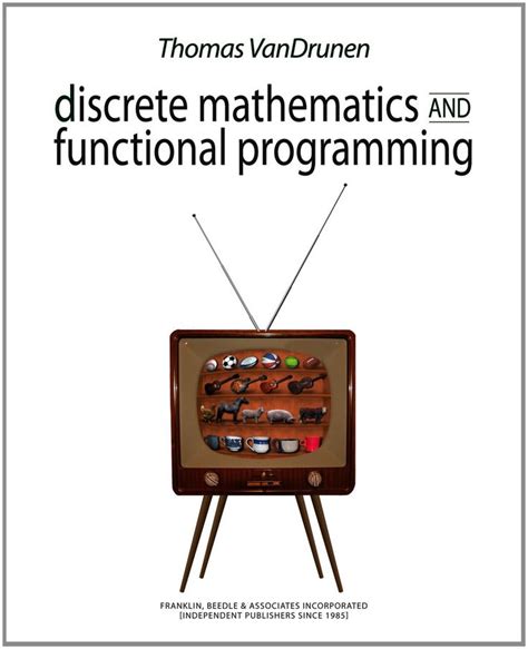 Discrete Mathematics And Functional Programming Thomas Vandrunen Matematicas Libros