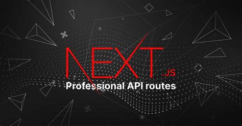 5 Steps To Create Professional Api Routes In Nextjs Rnextjs