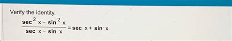 Solved Verify The C2x Sin2xsecx Sinxsecxsinx