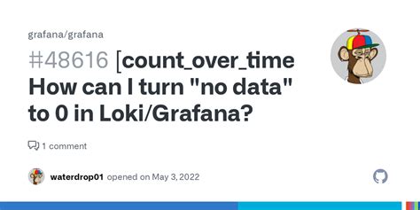 Count Over Time How Can I Turn No Data To 0 In Loki Grafana