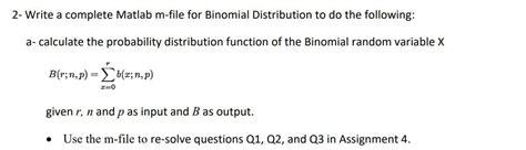 Solved 2 Write A Complete Matlab M File For Binomial