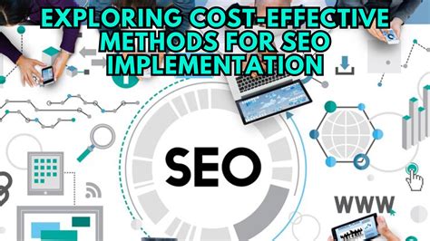 Exploring Cost Effective Methods For SEO Implementation Subscribed FYI