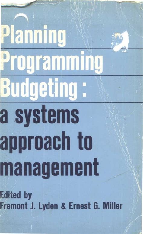 Planning Programming Budgeting Ppbs Asystemsapproachtomgmt Flyden