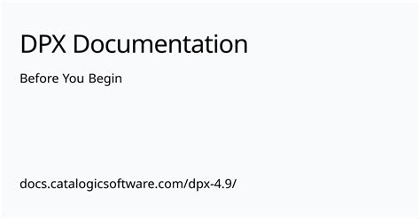 Before You Begin Dpx Documentation