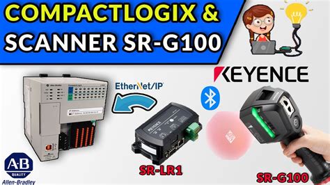 🔵 Comunicar Plc Compactlogix Con Scanner Sr G100 Keyence Via Ethernet