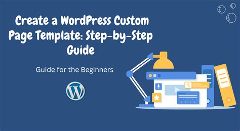 How To Create A WordPress Custom Page Template Step By Step Guide