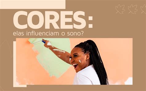Cores Elas Influenciam O Sono Blog Montreal