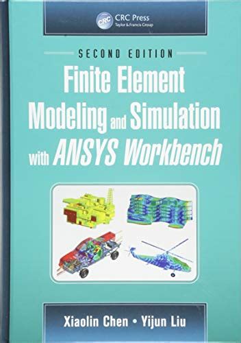 Finite Element Modeling And Simulation With Ansys Workbench 2nd Edit