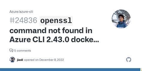 `openssl` Command Not Found In Azure Cli 2430 Docker Image · Issue 24836 · Azureazure Cli