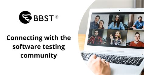 Connecting With The Software Testing Community Bbst® Courses