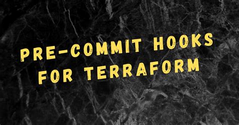 Pre Commit Hooks For Terraform