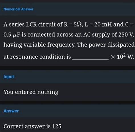 Numerical Answera Series Lcr Circuit Of R 5Ω L 20mh And C 0 5μf Is Conn