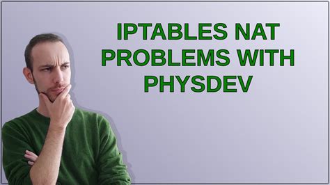 Iptables Nat Problems With Physdev Youtube