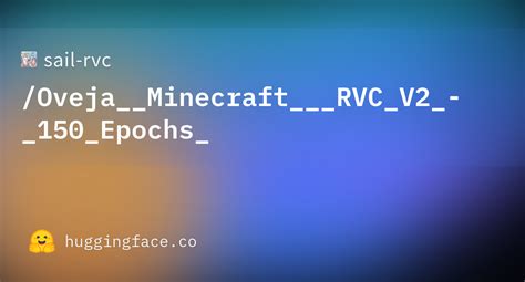Sail Rvc Oveja Minecraft RVC V2 150 Epochs Hugging Face