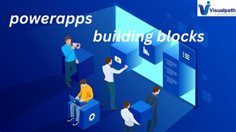 Powerapps Building Blocks Visualpath