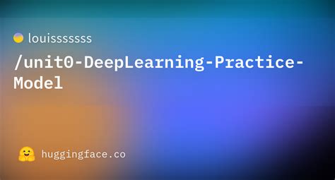 Louisssssssunit0 Deeplearning Practice Model · Hugging Face