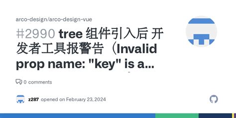 Tree Invalid Prop Name Key Is A Reserved Property Issue Arco