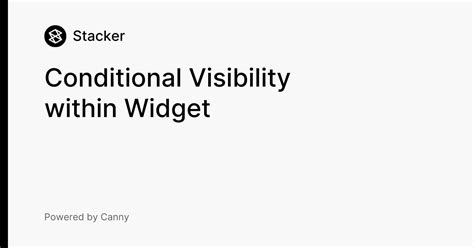 Conditional Visibility Within Widget Voters Stacker