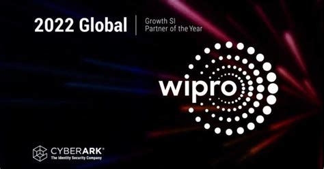 Wipro Awarded Global Growth Si Partner Of The Year 2022 By Cyberark