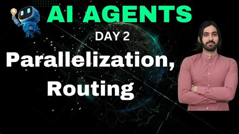 Ai Agents Playlist Day2parallelization Routing Ai Coding