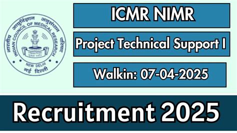 Icmr Nimr Project Technical Support I Recruitment 2025 Walk In For 04 Project Technical