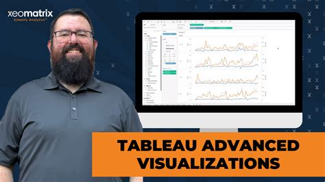 Tableau Advanced Visualizations Xeomatrix Data Analytics Consultant