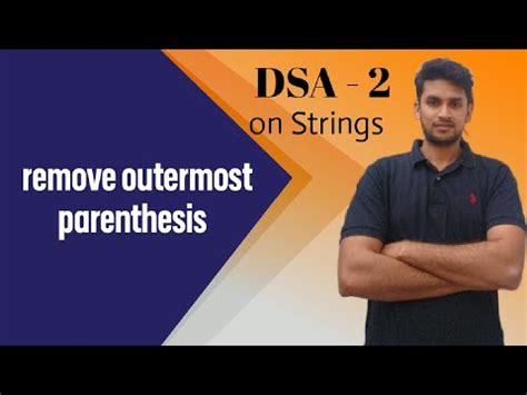 Remove Outermost Parenthesis DSA 2 YouTube