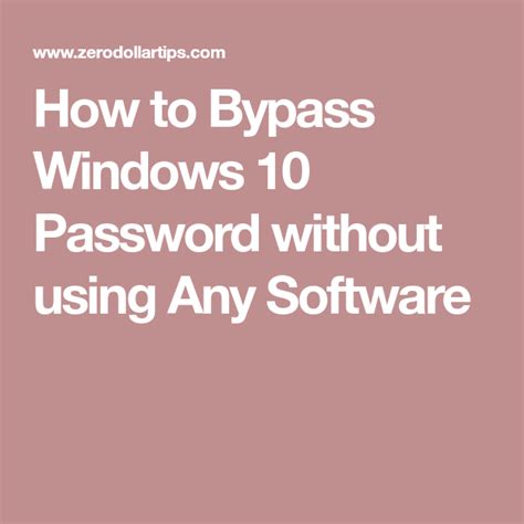How To Bypass Windows 10 Password Without Using Any Software Windows
