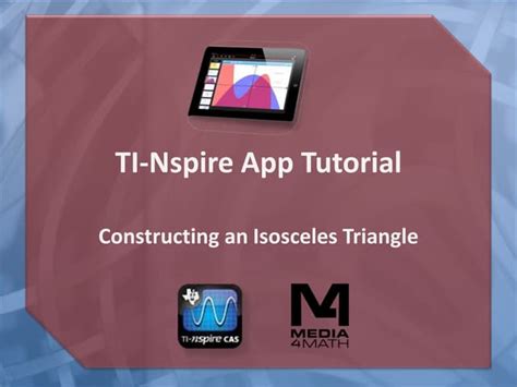 Nspire Ipad App Tutorial Constructing An Isosceles Triangle Pptx