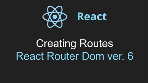 Creating Routes In Reactjs Using React Router Dom 6 Youtube