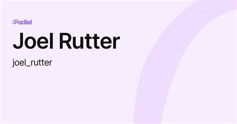 Joel Rutter Joelrutter Profile Padlet