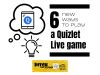 New Ways To Play A Quizlet Live Game Ditch That Textbook