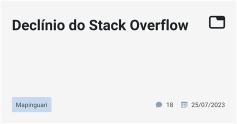 Declínio Do Stack Overflow · Mapinguari · Tabnews