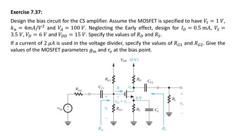 Solved Design The Bias Circuit For The CS Amplifier Assume Chegg