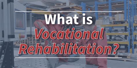 Using State Vocational Rehabilitation To Return To Work Disability