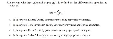 Solved A System With Input X T And Output Y T Is Chegg