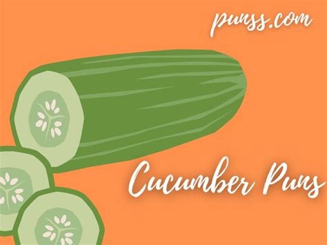 70 Cucumber Puns Jokes And One Liners