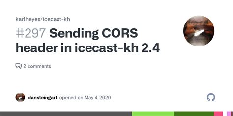 Sending Cors Header In Icecast Kh 24 · Issue 297 · Karlheyesicecast