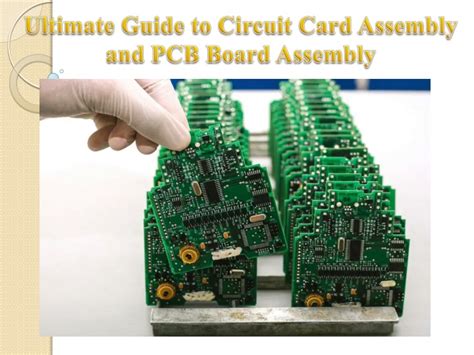 Ppt Ultimate Guide To Circuit Card Assembly And Pcb Board Assembly Powerpoint Presentation