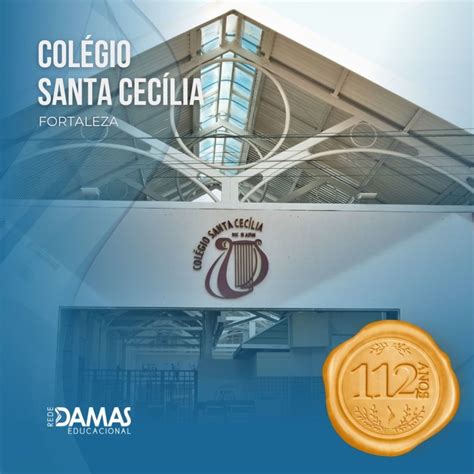 Rede Damas Colégio Santa Cecília Em Fortaleza Ce Celebra 112 Anos