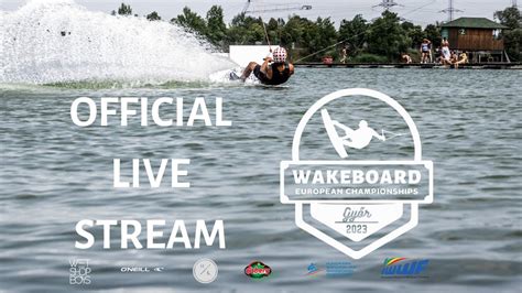 23 09 02 Iwwf Wakeboard European And African Youth And Senior Championships 2023 Finals Day