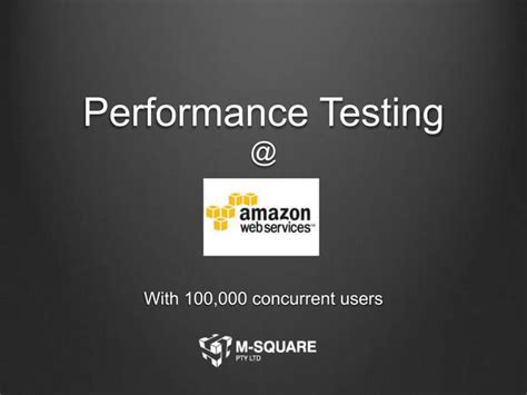 Performance Testing With 100000 Concurrent Users In Aws Ppt