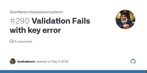 Validation Fails With Key Error Issue SeanNaren Deepspeech Pytorch GitHub