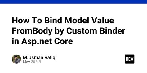 How To Bind Model Value Frombody By Custom Binder In Core Dev