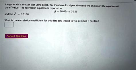 Solved You Generate A Scatter Plot Using Excel You Then Have Excel