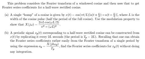 Solved This Problem Considers The Fourier Transform Of A Chegg