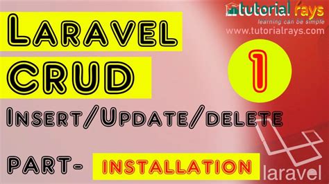 part 1 install a new project laravel crud operation laravel insert