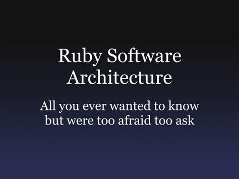 Ruby Software Architecture Ppt