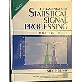 Fundamentals Of Statistical Signal Processing Volume I Estimation Theory Kay Steven